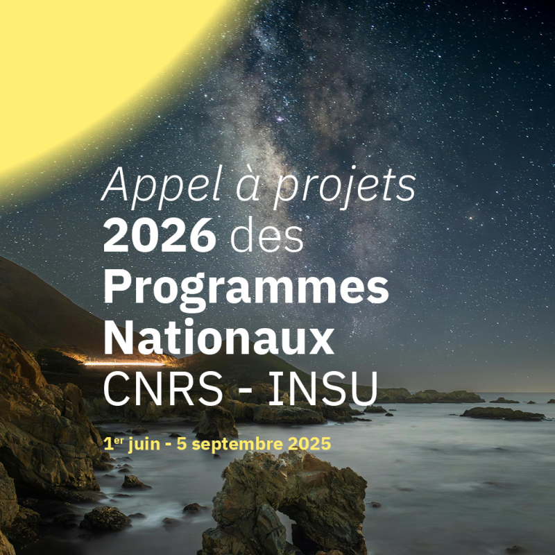 Ouverture des appels à projets des programmes nationaux 2026 animés par l'INSU | CNRS Terre ...